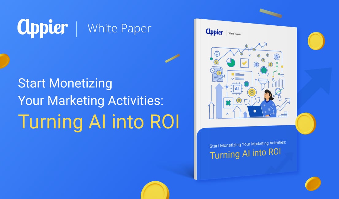 Start Monetizing Your Marketing Activities: Turning AI into ROI